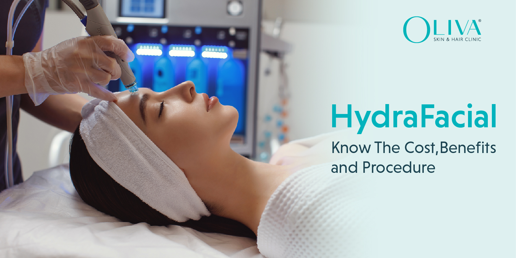 Hydrafacial Treatment In India: Price Starts At ₹3,500/- & Procedure